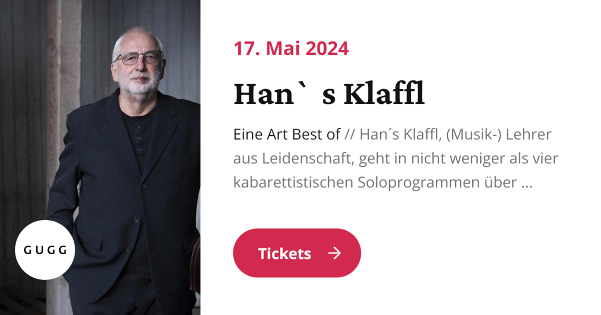 Han` s Klaffl: Eine Art Best of im Gugg Kulturhaus