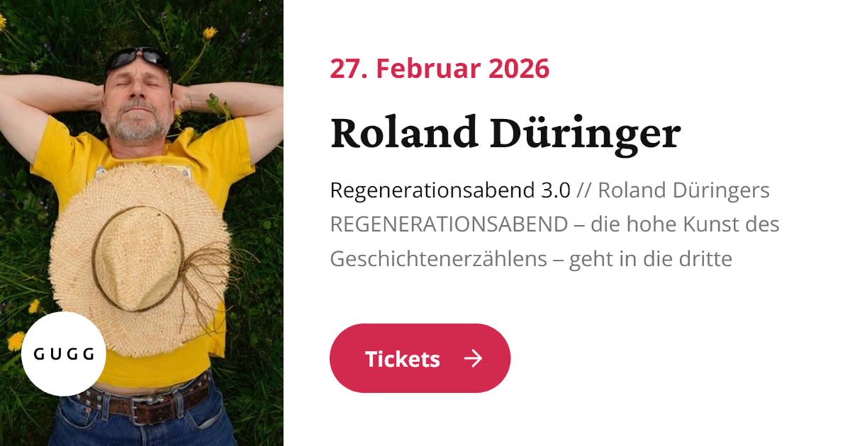Roland Düringer: Regenerationsabend 3.0 im Gugg Kulturhaus