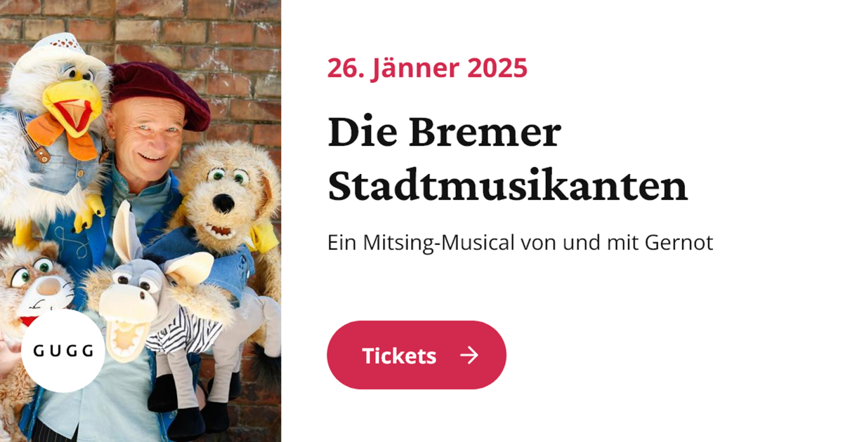Die Bremer Stadtmusikanten: Ein Mitsing-Musical von und mit Gernot Kranner im Gugg Kulturhaus
