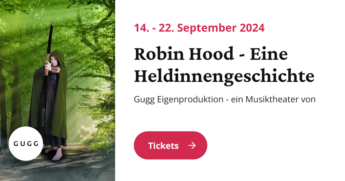 Robin Hood - Eine Heldinnengeschichte: Gugg Eigenproduktion - ein ...