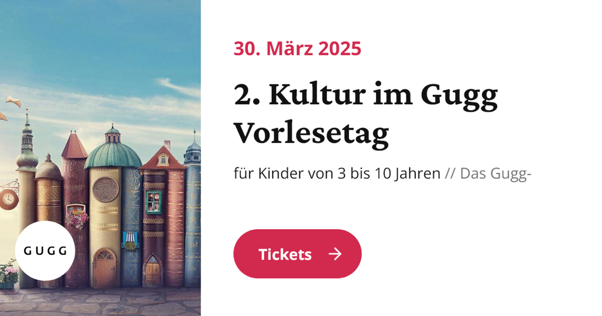 2. Kultur im Gugg Vorlesetag: für Kinder von 3 bis 10 Jahren im Gugg ...